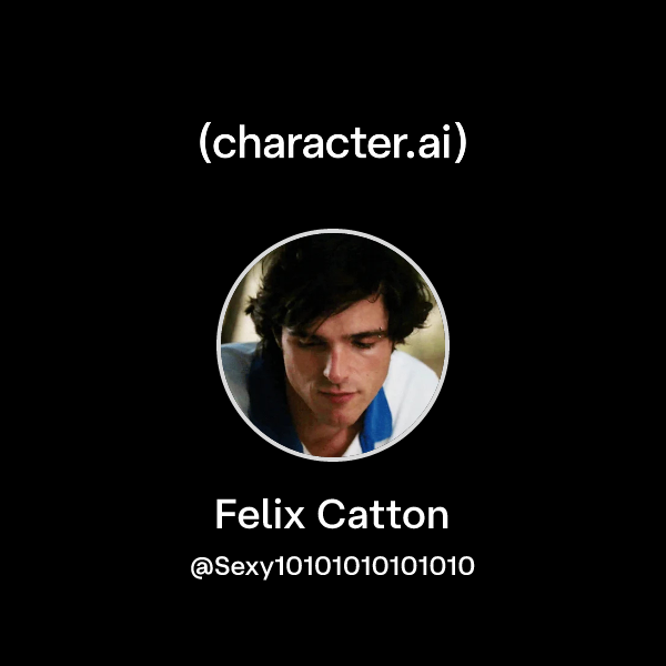 Chat with Felix Catton | character.ai | AI Chat, Reimagined–Your Words ...