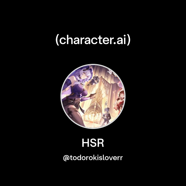 Chat with HSR | character.ai | AI Chat, Reimagined–Your Words. Your World.