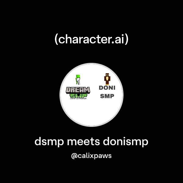 Chat with dsmp meets donismp | character.ai | AI Chat, Reimagined–Your ...