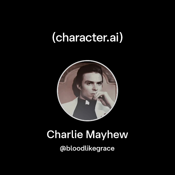Chat with Charlie Mayhew | character.ai | AI Chat, Reimagined–Your ...