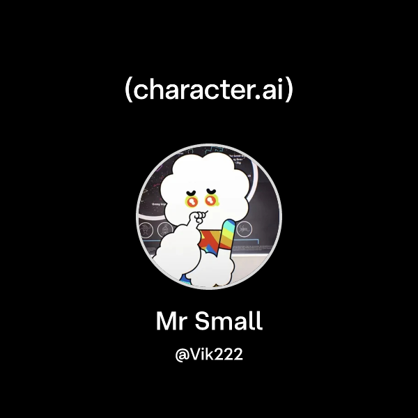 Chat with Mr Small | character.ai | Personalized AI for every moment of ...