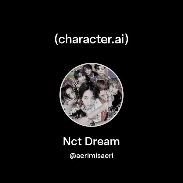 Chat with Nct Dream | character.ai | AI Chat, Reimagined–Your Words ...