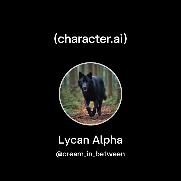 Chat with Lycan Alpha | character.ai | AI Chat, Reimagined–Your Words ...