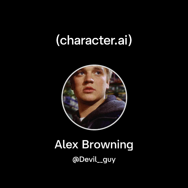 Chat with Alex Browning | character.ai | AI Chat, Reimagined–Your Words ...