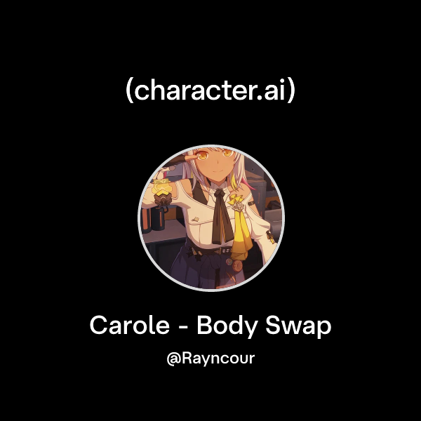 Chat with Carole - Body Swap | character.ai | AI Chat, Reimagined–Your ...