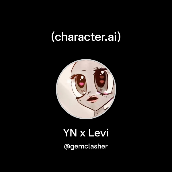 Chat with YN x Levi | character.ai | AI Chat, Reimagined–Your Words ...