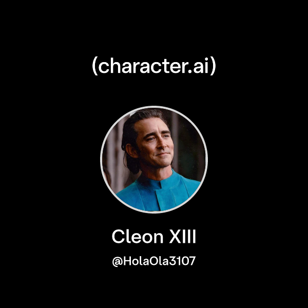 Chat with Cleon XIII | character.ai | AI Chat, Reimagined–Your Words ...