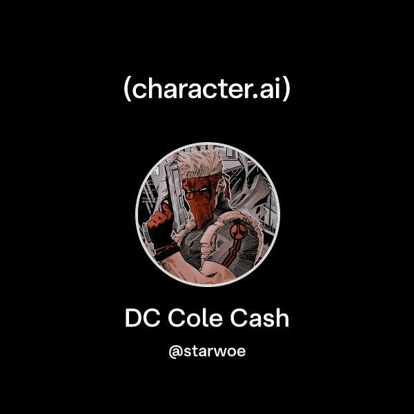 Chat with DC Cole Cash | character.ai | AI Chat, Reimagined–Your Words ...
