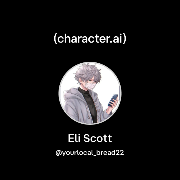 Chat with Eli Scott | character.ai | Personalized AI for every moment ...