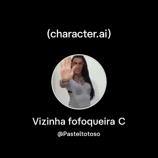Chat with Vizinha fofoqueira C | character.ai | Personalized AI for ...