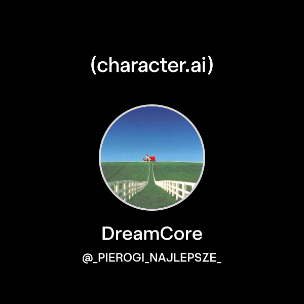 Chat with DreamCore | character.ai | AI Chat, Reimagined–Your Words ...