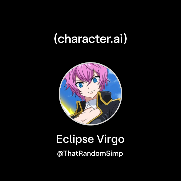Chat with Eclipse Virgo | character.ai | AI Chat, Reimagined–Your Words ...
