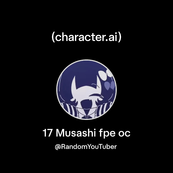 Chat with 17 Musashi fpe oc | character.ai | AI Chat, Reimagined–Your ...