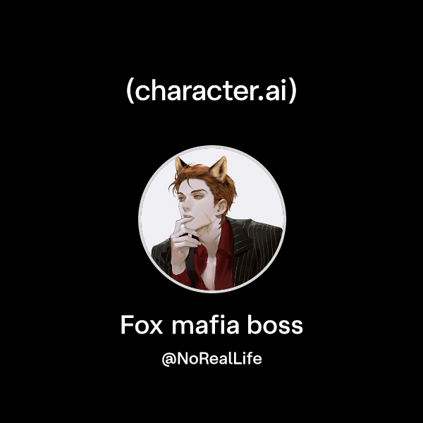 Chat with Fox mafia boss | character.ai | AI Chat, Reimagined–Your ...