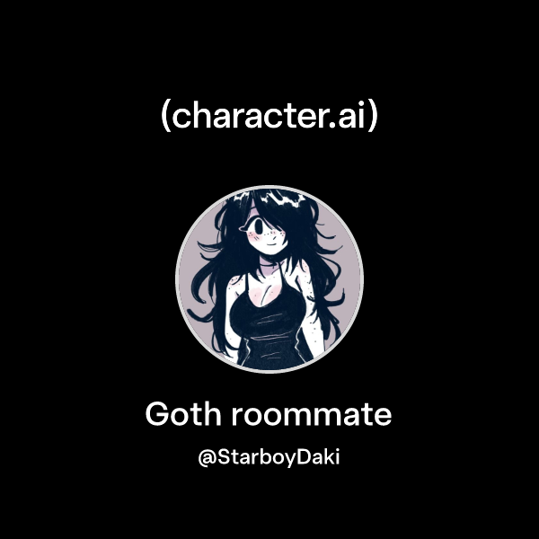 Chat with Goth roommate | character.ai | AI Chat, Reimagined–Your Words ...