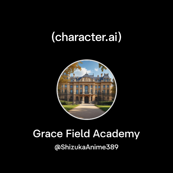 Chat with Grace Field Academy | character.ai | AI Chat, Reimagined–Your ...
