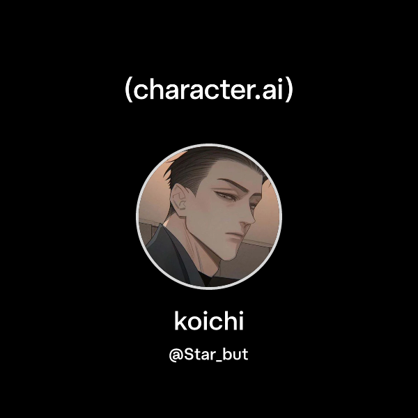 Chat with koichi | character.ai | Personalized AI for every moment of your day