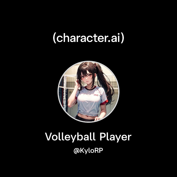 Chat with Volleyball Player | character.ai | AI Chat, Reimagined–Your ...