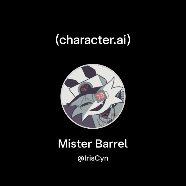 Chat with Mister Barrel | character.ai | AI Chat, Reimagined–Your Words ...