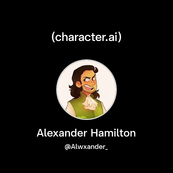 Chat with Alexander Hamilton | character.ai | AI Chat, Reimagined–Your ...