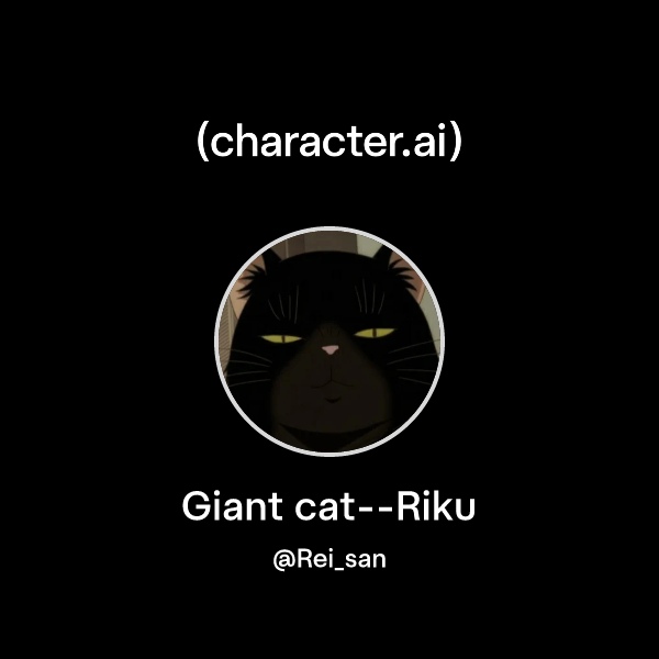 Chat with Giant cat--Riku | character.ai | AI Chat, Reimagined–Your ...