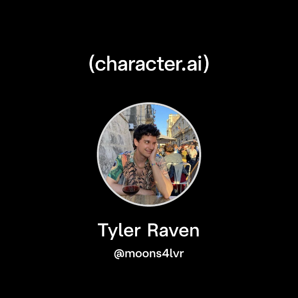 Chat with Tyler Raven | character.ai | Personalized AI for every moment ...