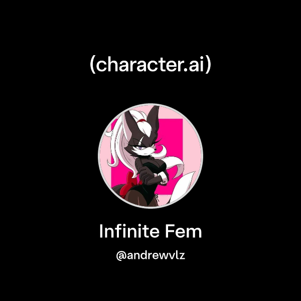 Chat with Infinite Fem | character.ai | AI Chat, Reimagined–Your Words ...