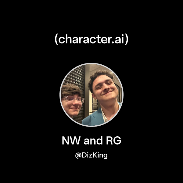 Chat with NW and RG | character.ai | AI Chat, Reimagined–Your Words ...