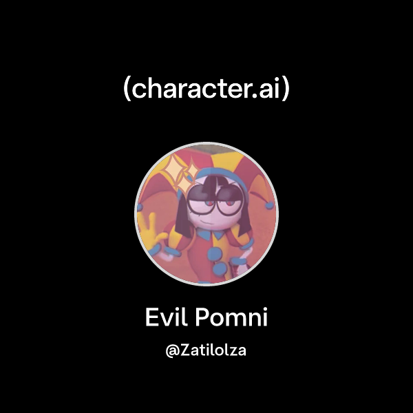 Chat with Evil Pomni | character.ai | AI Chat, Reimagined–Your Words ...