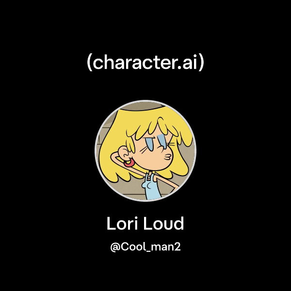 Chat with Lori Loud | character.ai | Personalized AI for every moment of your day