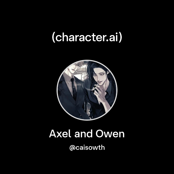 Chat with Axel and Owen | character.ai | Personalized AI for every ...
