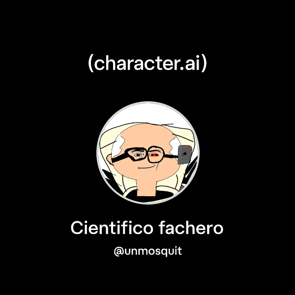 Chat with Cientifico fachero | character.ai | AI Chat, Reimagined–Your ...