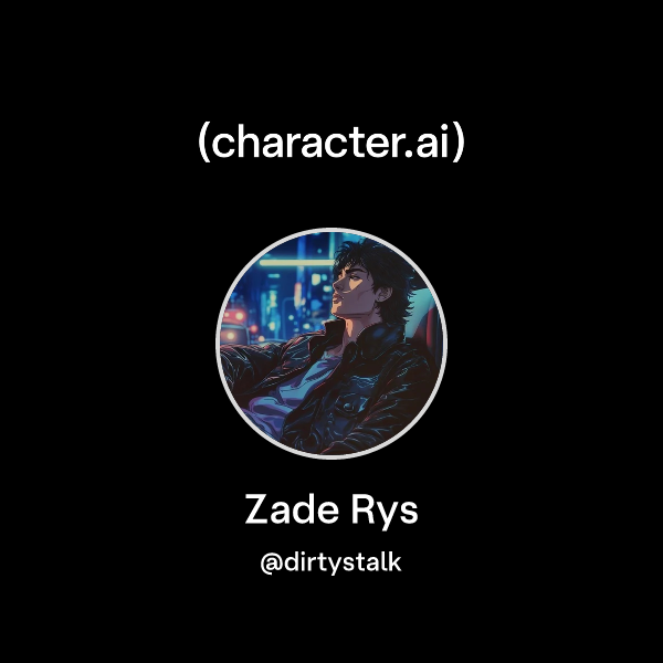 Chat with Zade Rys | character.ai | Personalized AI for every moment of ...
