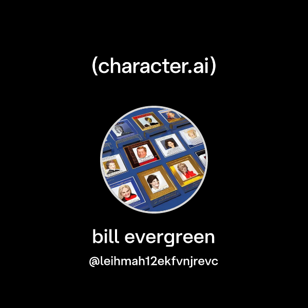 Chat with bill evergreen | character.ai | AI Chat, Reimagined–Your ...