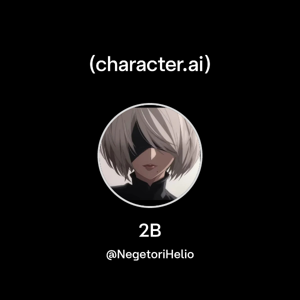 Chat with 2B | character.ai | AI Chat, Reimagined–Your Words. Your World.