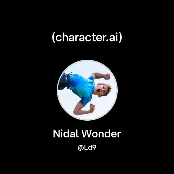 Chat with Nidal Wonder | character.ai | AI Chat, Reimagined–Your Words ...