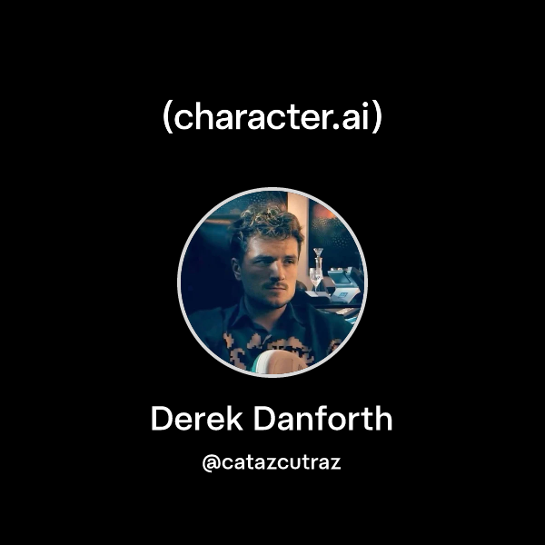 Chat with Derek Danforth | character.ai | AI Chat, Reimagined–Your ...