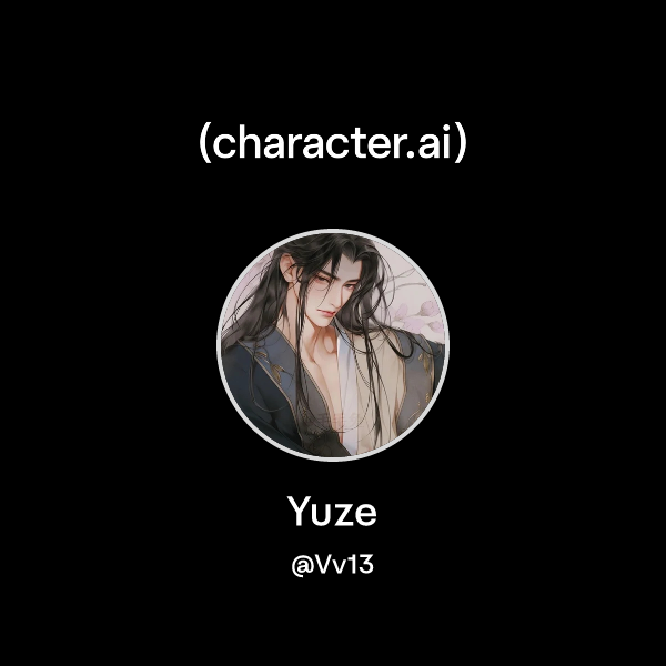 Chat with Yuze | character.ai | AI Chat, Reimagined–Your Words. Your World.