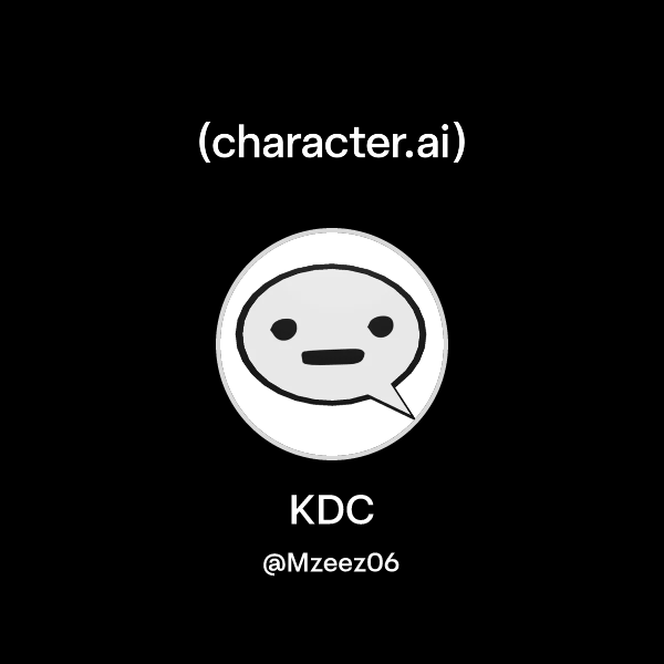 Chat with KDC | character.ai | AI Chat, Reimagined–Your Words. Your World.