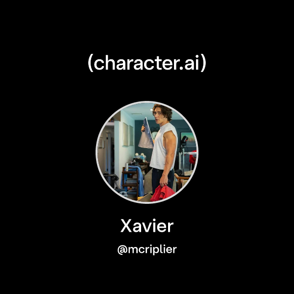Chat with Xavier | character.ai | AI Chat, Reimagined–Your Words. Your World.