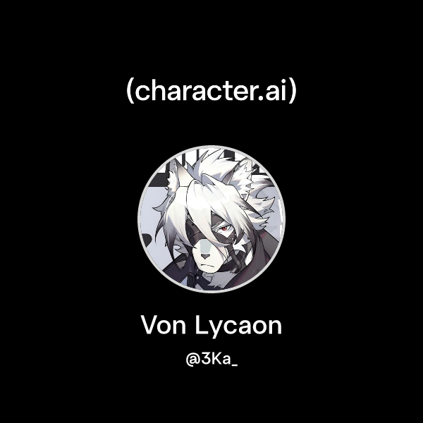 Chat with Von Lycaon | character.ai | Personalized AI for every moment ...