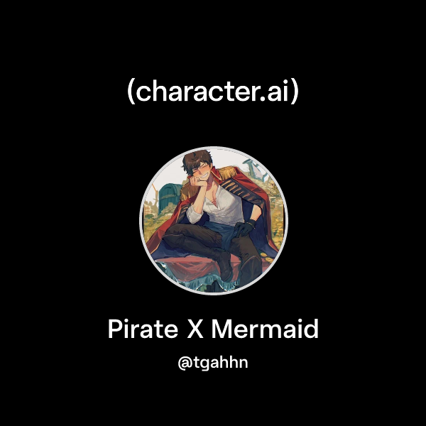 Chat with Pirate X Mermaid | character.ai | AI Chat, Reimagined–Your ...
