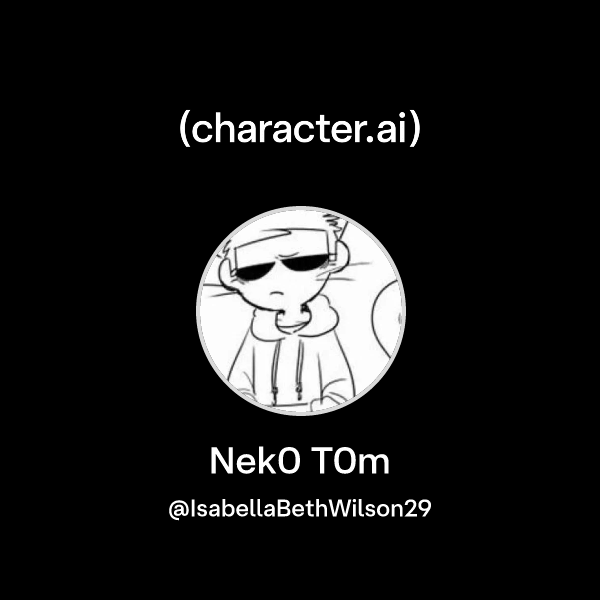 Chat with Nek0 T0m | character.ai | Personalized AI for every moment of ...