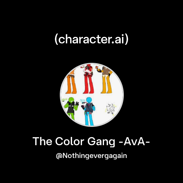 Chat with The Color Gang -AvA- | character.ai | AI Chat, Reimagined ...