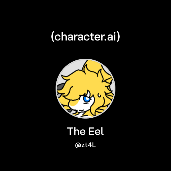 Chat with The Eel | character.ai | AI Chat, Reimagined–Your Words. Your ...