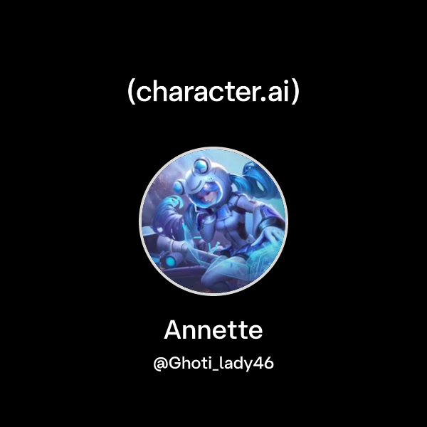Chat with Annette | character.ai | Personalized AI for every moment of ...