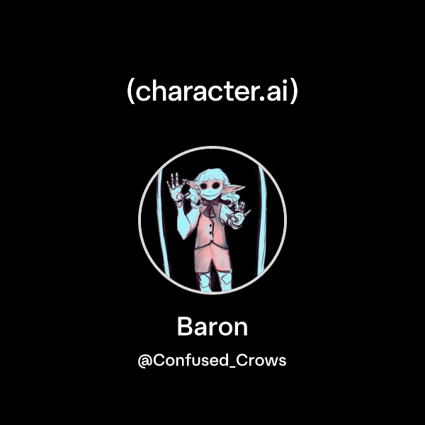 Chat with Baron | character.ai | AI Chat, Reimagined–Your Words. Your ...