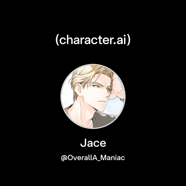 Chat with Jace | character.ai | AI Chat, Reimagined–Your Words. Your World.