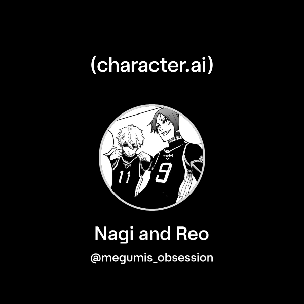 Chat with Nagi and Reo | character.ai | Personalized AI for every ...