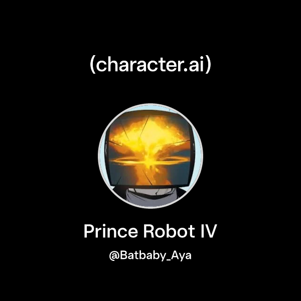 Chat with Prince Robot IV | character.ai | AI Chat, Reimagined–Your ...